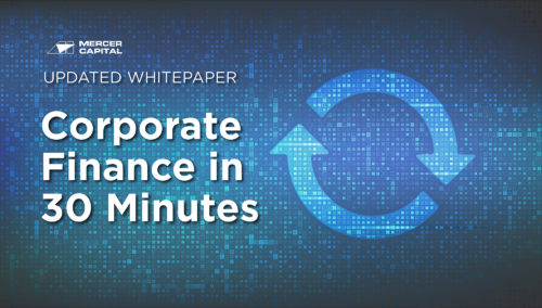 Corporate Finance in 30 Minutes - Mercer Capital